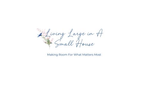 Blog | Living Large In A Small House, LLC